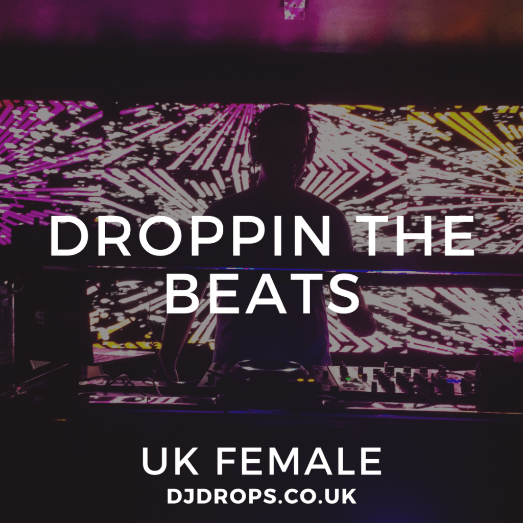 UK Female - Droppin the Beats - DJ Drops for DJs | Vocal Phrases ...
