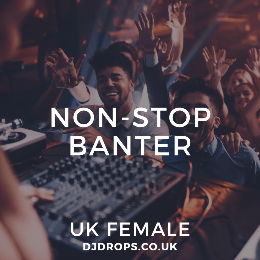UK Female - Non-Stop Banter - DJ Drops for DJs | Vocal Phrases, Samples ...